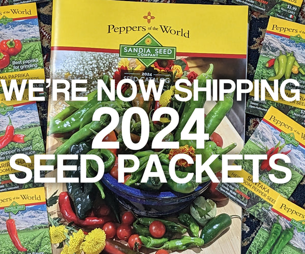 2024 Seeds shipping now! – Sandia Seed Company