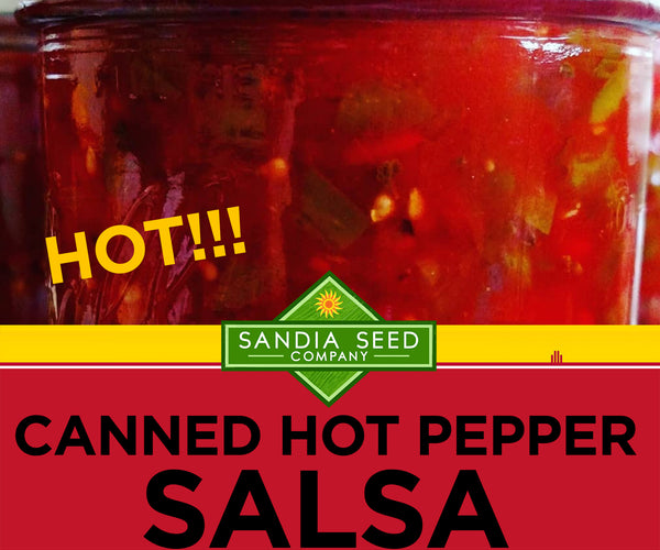 Canned Hot Pepper Salsa Recipe – Sandia Seed Company